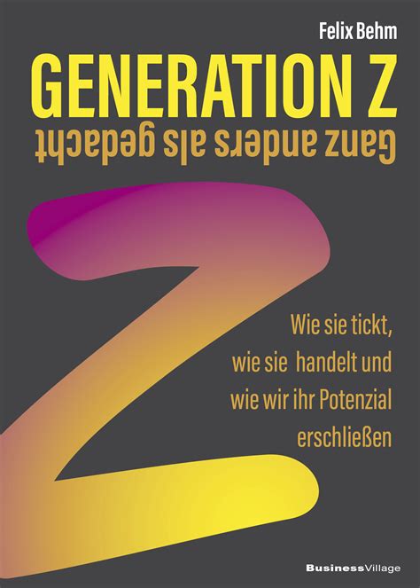 Generation Z Anders Als Gedacht Buch Felix Behm Vortrag Generation Z