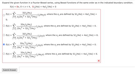 Solved Expand The Given Function In A Fourier Bessel Series