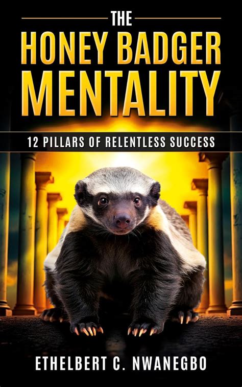 Book Promotion Library The Honey Badger Mentality 12 Pillars Of