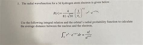 Solved 1 The Radial Wavefunction For A 3d Hydrogen Atom