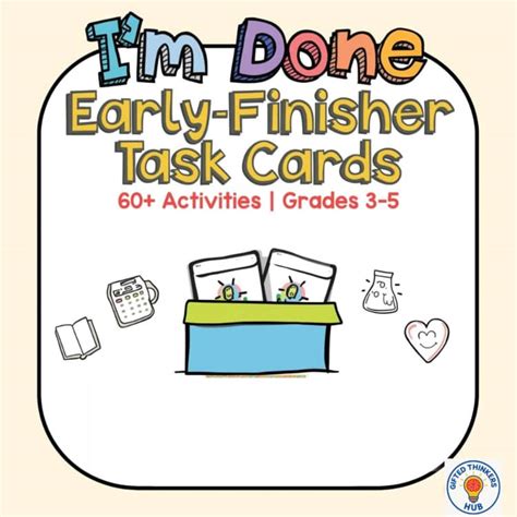 Im Done Early Finisher Task Cards 60 Creative Activities For Grades 3 5