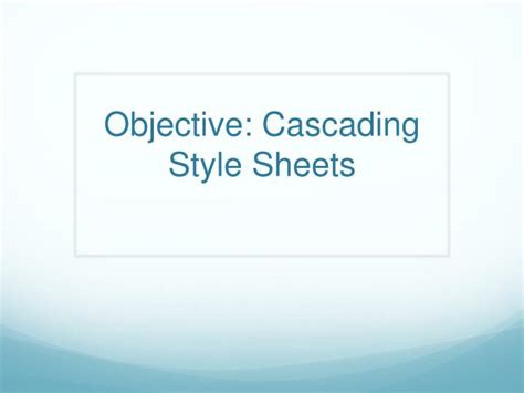 ppt objective cascading style sheets powerpoint presentation free