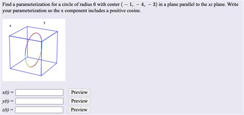 solved find a parameterization for a circle of radius 6 with