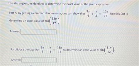 Solved Use The Angle Sum Identities To Determine The Exact Chegg Com