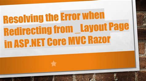 Resolving The Error When Redirecting From Layout Page In Aspnet Core Mvc Razor Youtube
