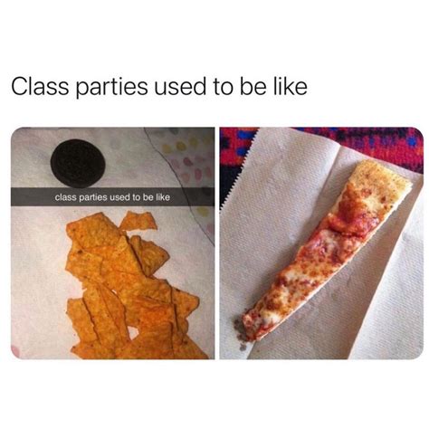 Class Parties Used To Be Like Class Parties Used To Be Like Funny