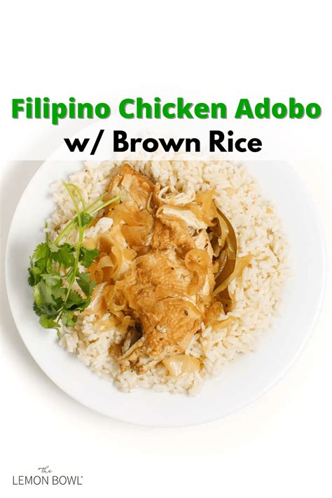 Filipino Chicken Adobo With Brown Rice The Lemon Bowl®