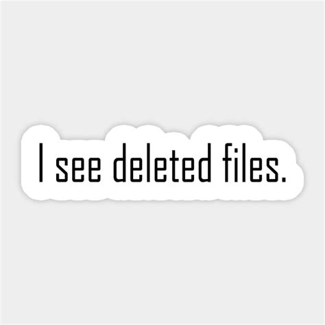 I See Deleted Files Dfir Sticker TeePublic