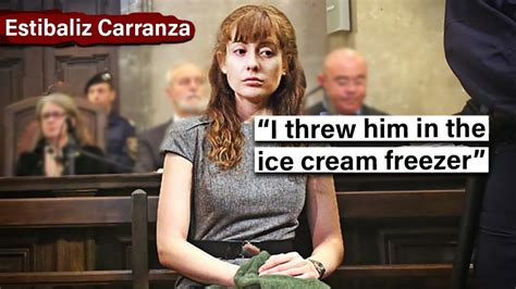 The Seductive Ice Cream Killer Case Of Estibaliz Carranza Youtube