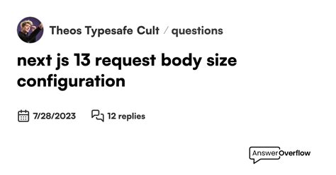 Next Js 13 Request Body Size Configuration Theos Typesafe Cult