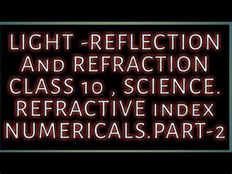 LIGHT CLASS REFRACTIVE INDEX NUMERICALS YouTube