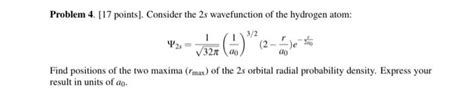 Solved Problem 4 17 Points Consider The 2s Wavefunction
