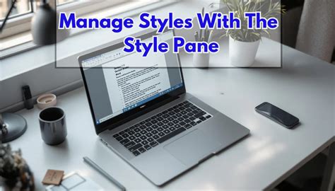 Manage Styles With The Styles Pane