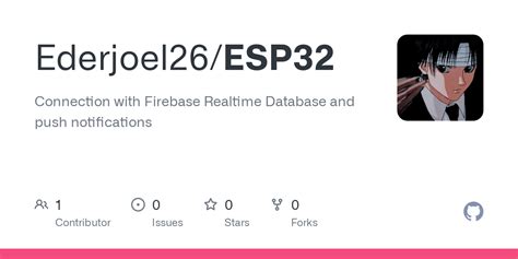 Github Ederjoel26esp32 Connection With Firebase Realtime Database And Push Notifications