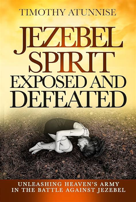 Jezebel Spirit Jezebel Woman Or Spirit Of Baal Paperback