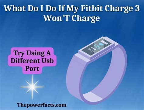 What Do I Do If My Fitbit Charge 3 Wont Charge The Power Facts