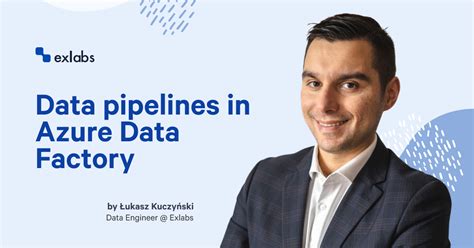 Orchestrate Data Pipelines With Azure Data Factory Exlabs