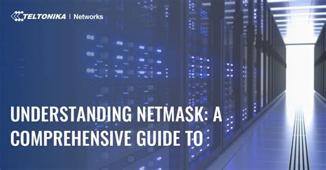 Understanding Netmask A Comprehensive Guide To Network Subnetting