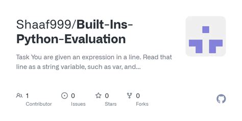 GitHub Shaaf Built Ins Python Evaluation Task You Are Given An Expression In A Line Read