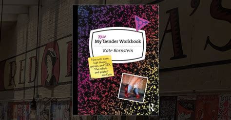 My New Gender Workbook A Step By Step Guide To Achieving World Peace Through Gender Anarchy And