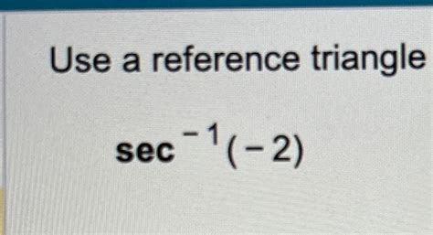 Solved Use A Reference Trianglesec 1 2