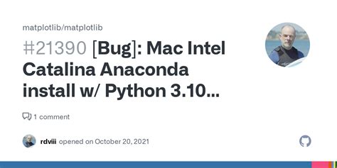 Bug Mac Intel Catalina Anaconda Install W Python 3 10 Fails Issue 21390 Matplotlib