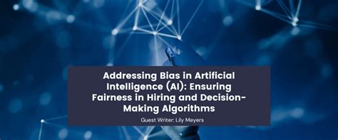 addressing bias in artificial intelligence ai ensuring fairness in