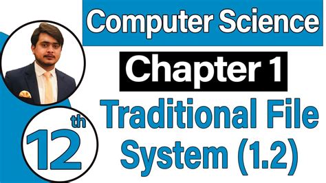 12th Class Computer Science Chapter 1 Traditional File System Ics Computer Part 2 Chapter 1