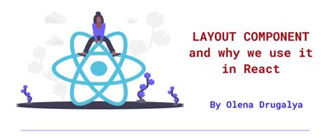 Layout Component And Why We Use It In React Dev Community