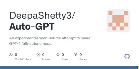 Github Deepashetty3auto Gpt An Experimental Open Source Attempt To