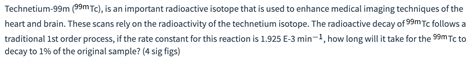 Solved Technetium 99m 99m Tc Is An Important Radioactive