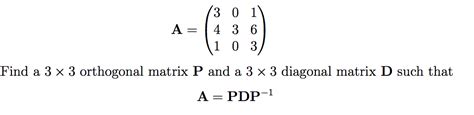 Matrices Orthogonal And Diagonal Matrix Algebra Mathematics Stack Exchange