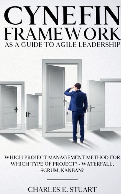 Cynefin Framework As A Guide To Agile Leadership By Charles E Paperback Barnes Noble