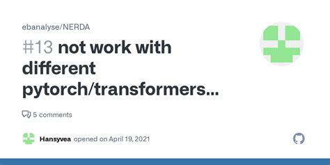 Not Work With Different Pytorch Transformers Version Issue Ebanalyse Nerda Github