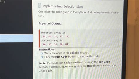 Implementing Selection Sort Complete The Code Given In The Python Block