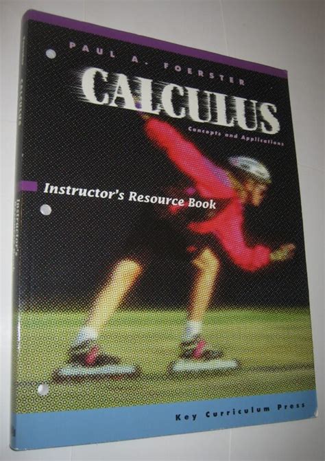 Calculus Concepts And Applications Sc Instructors Resource Book Paul A Foerster Bidrevolution