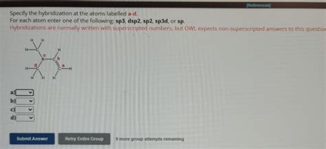 Solved [references] Specify The Hybridization At The Atoms