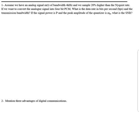 SOLVED Assume We Have An Analog Signal M T Of Bandwidth KHz And We Sample Higher Than