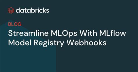 Databricks Na Linkedin How To Streamline Mlops With Mlflow Model