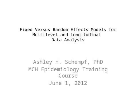 Pptx Fixed Versus Random Effects Models For Multilevel And