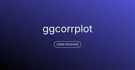 Ggcorrplot Visualization Of A Correlation Matrix Using Ggplot2 Crane
