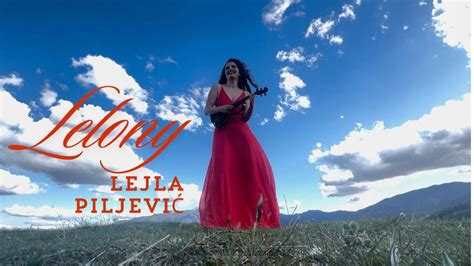 Lejla Piljević Lelony Official Video 2024 Youtube