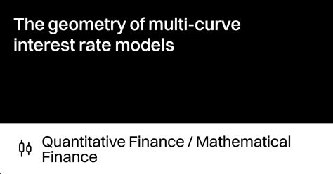 the geometry of multi curve interest rate models