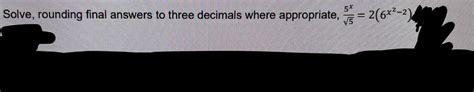 Solved Solve Rounding Final Answers To Three Decimals Where Chegg