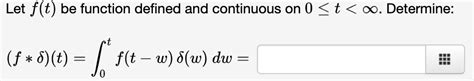 Solved Let F T Be Function Defined And Continuous On T