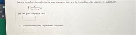Solved L Evaluate The Definite Integral Using The Given Chegg