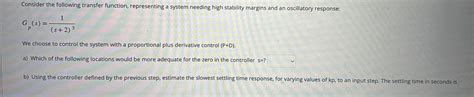 Solved Consider The Following Transfer Function