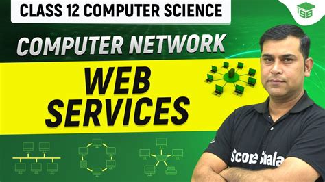 Web Services Unit 1 Computer Network Class 12 Computer Science Code 083 Youtube