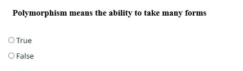 solved polymorphism means the ability to take many