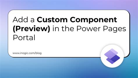 Add A Custom Component Preview In The Power Pages Portal Microsoft Dynamics 365 Crm Tips And